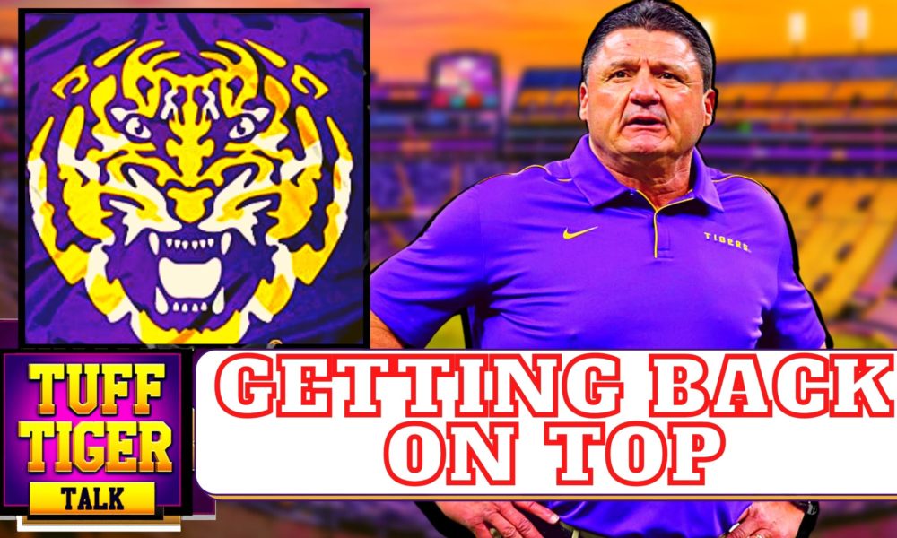 Tuff Tiger Talk: Can LSU Repeat As Champs?(Podcast) | The Who Dat Daily