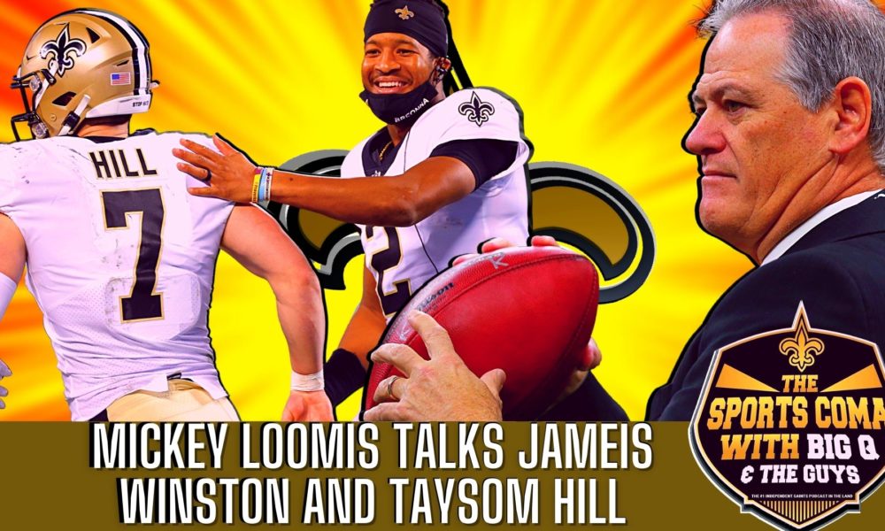 TSC: Mickey Loomis Talks Jameis Winston and Taysom Hill - The Who Dat Daily