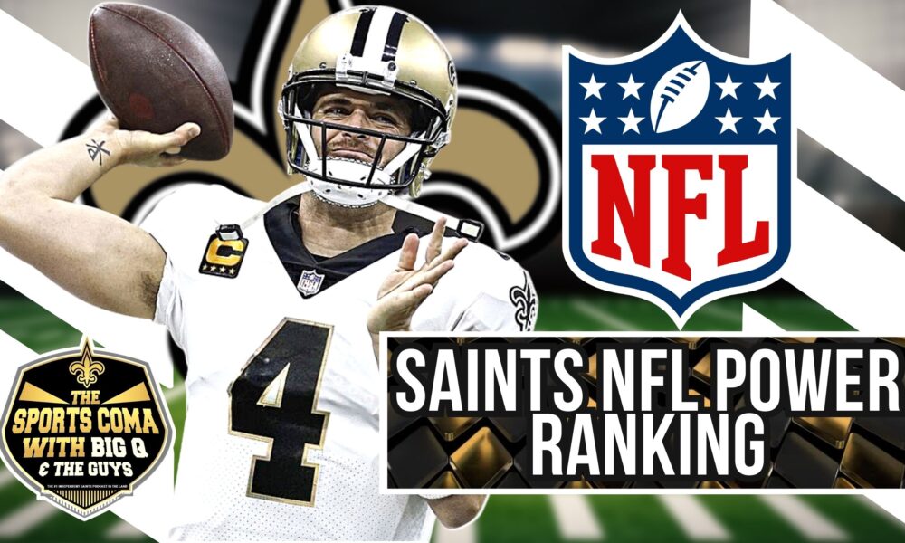 #Saints NFL Power Ranking & more - The Who Dat Daily