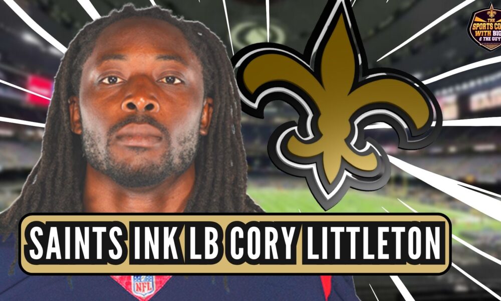 New Orleans Saints ink LB Cory Littleton - The Who Dat Daily