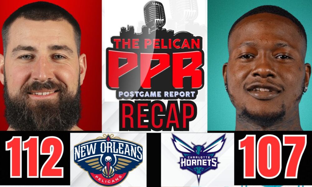 Pelicans Edge Hornets 112-107 on the road - The Who Dat Daily
