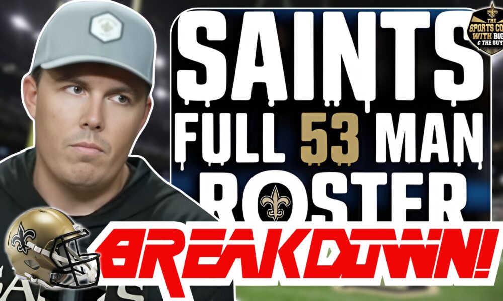 Predicting the New Orleans Saints’ 2025-2026 53-Man Roster - The Who Dat Daily